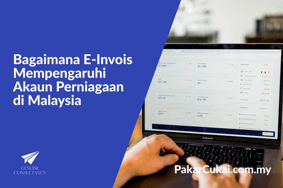 Bagaimana E-Invois Mempengaruhi Akaun Perniagaan di Malaysia – Pakar ...